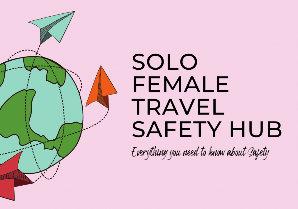 Solo Female Travel Safety - Solo Female Travelers